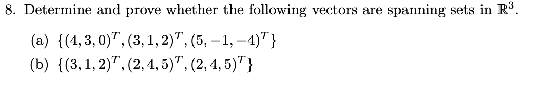 Solved 8. Determine and prove whether the following vectors | Chegg.com