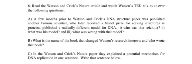 Solved Read the Watson and Crick's Nature article and watch | Chegg.com
