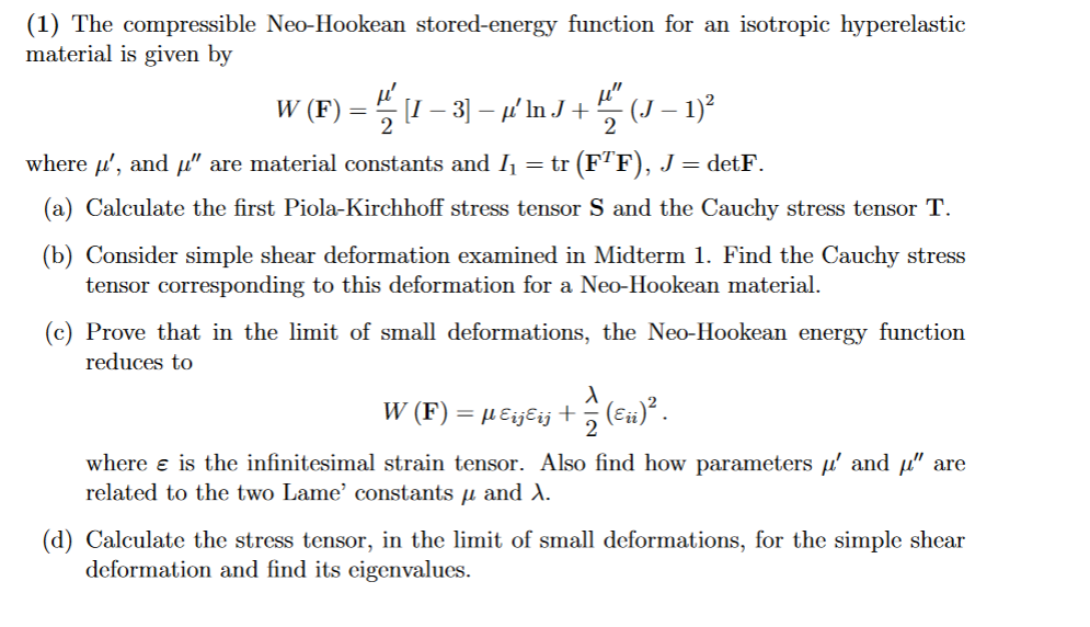 Solved (1) The compressible Neo-Hookean stored-energy | Chegg.com