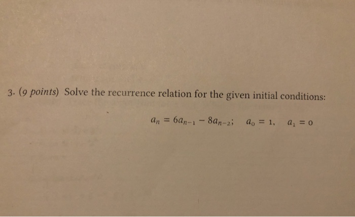 Solved 3. (9 points) Solve the recurrence relation for the | Chegg.com