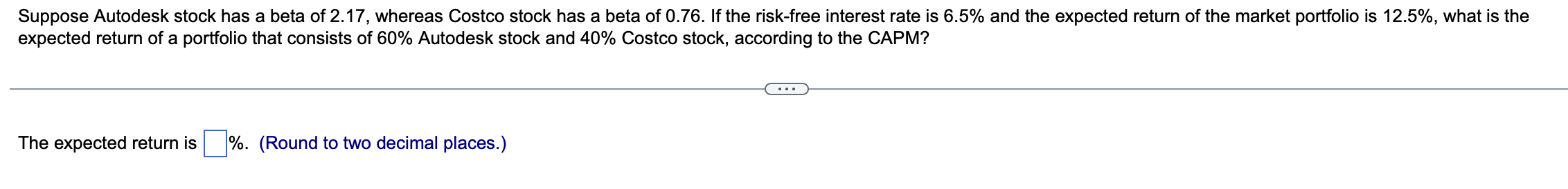 Solved Suppose Autodesk stock has a beta of 2.17 , whereas | Chegg.com