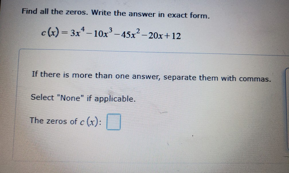Solved Find all the zeros. Write the answer in exact form. | Chegg.com