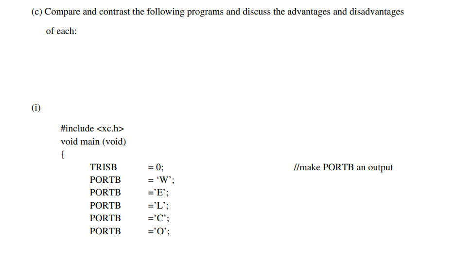 Solved (c) Compare and contrast the following programs and | Chegg.com