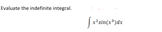 Solved Evaluate the indefinite integral. | x? sinc x2 | Chegg.com