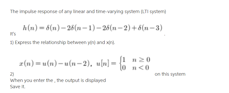 Solved The impulse response of any linear and time-varying | Chegg.com