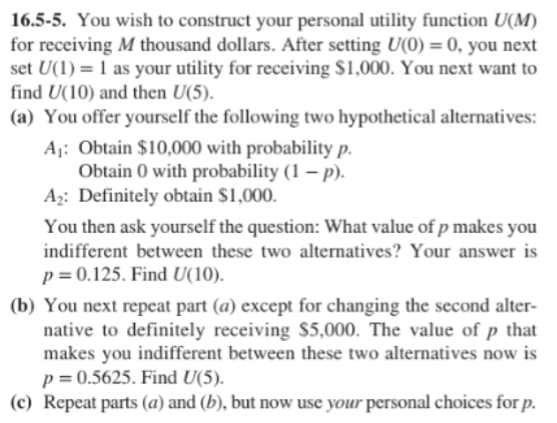 Solved 16.5-5. You wish to construct your personal utility | Chegg.com
