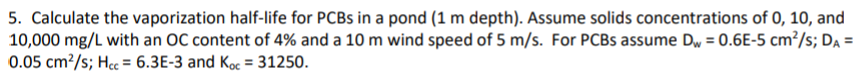 5. Calculate the vaporization half-life for PCBs in a | Chegg.com