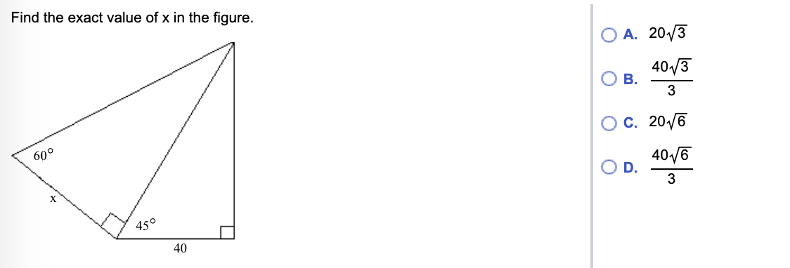 Solved Find the exact value of x in the figure. A. 2013 4073 | Chegg.com