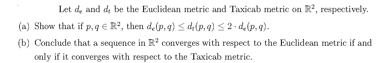 Solved Let de and d be the Euclidean metric and Taxicab | Chegg.com