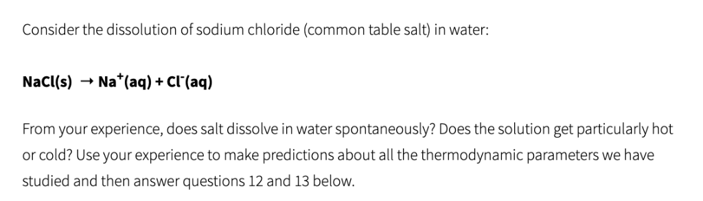 Consider the dissolution of sodium chloride (common | Chegg.com