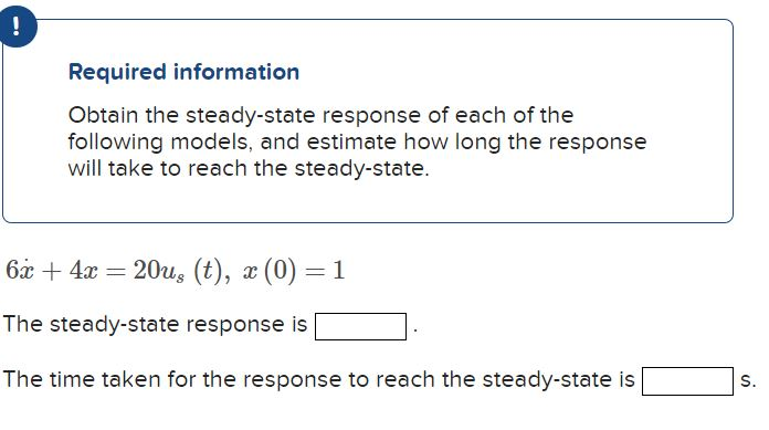 Solved ! Required information Obtain the steady-state | Chegg.com