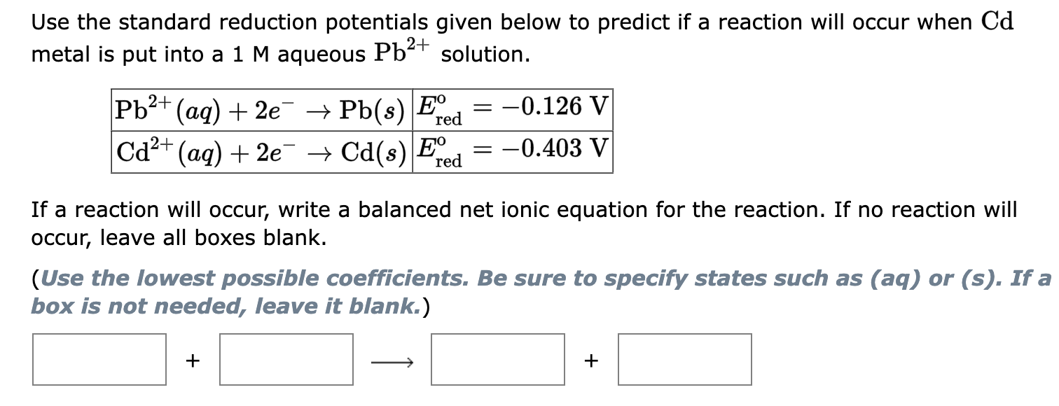 Solved Use the standard reduction potentials given below to | Chegg.com