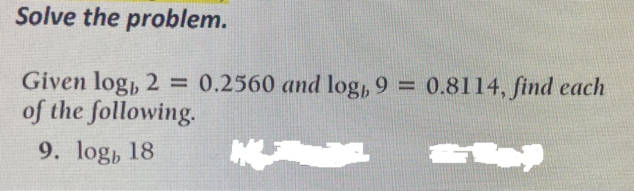 Solved Solve the problem. Given logb2=0.2560 and | Chegg.com Solved Solve the problem. Given logb2=0.2560 and | Chegg.com