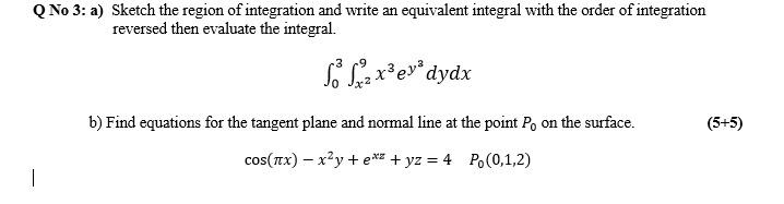 Solved Q No 3: a) Sketch the region of integration and write | Chegg.com