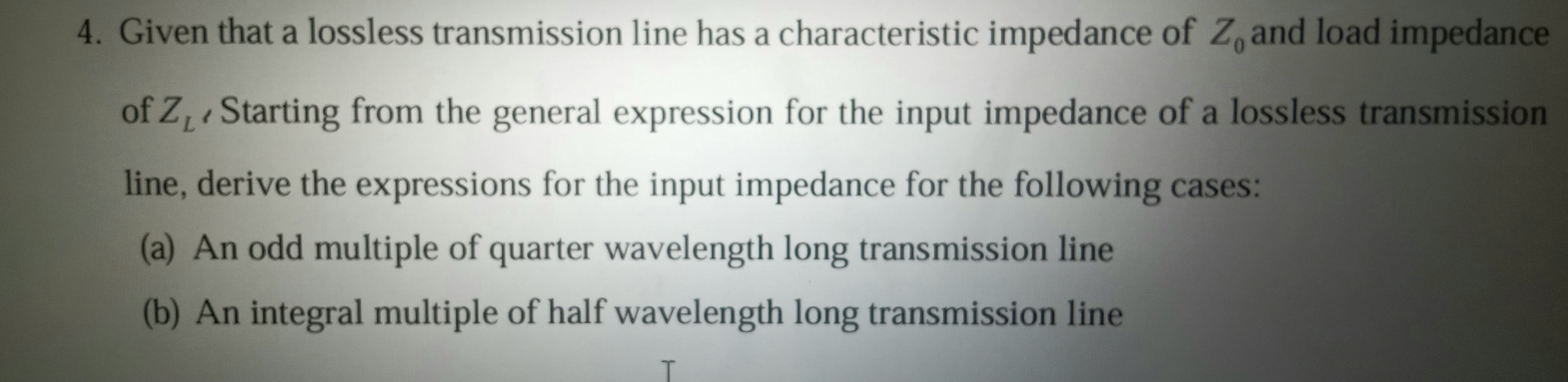 Solved 4. ﻿Given that a lossless transmission line has a | Chegg.com