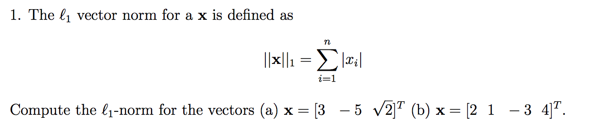 Solved 1. The lı vector norm for a x is defined as 1x41 = | Chegg.com
