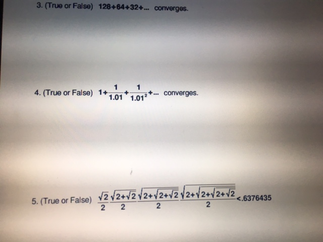 Solved 1. (True or False) 1+.9+.81+.729+.. .29 243 2. (True | Chegg.com