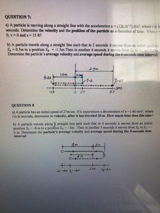 Solved a) A particle is moving along a straight line with | Chegg.com