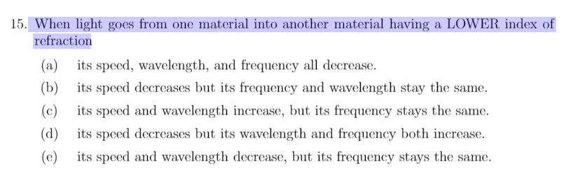 Solved 15. When light goes from one material into another | Chegg.com