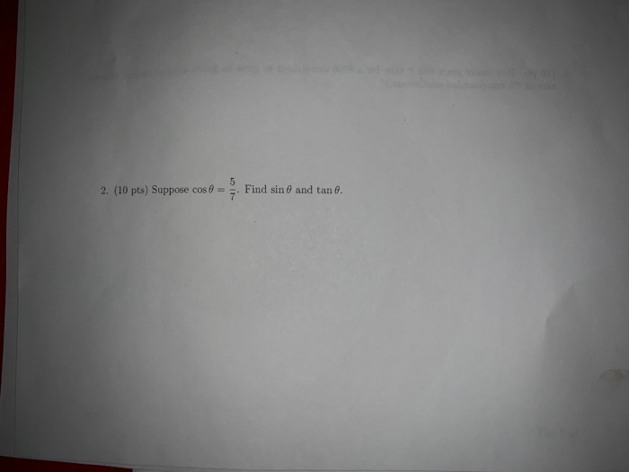 Solved 2, (10 pts) Suppose cos9-7. Fi ind sin θ and tan 6. | Chegg.com