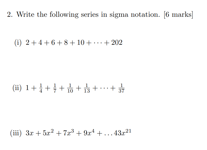 2. Write the following series in sigma notation. [6 | Chegg.com