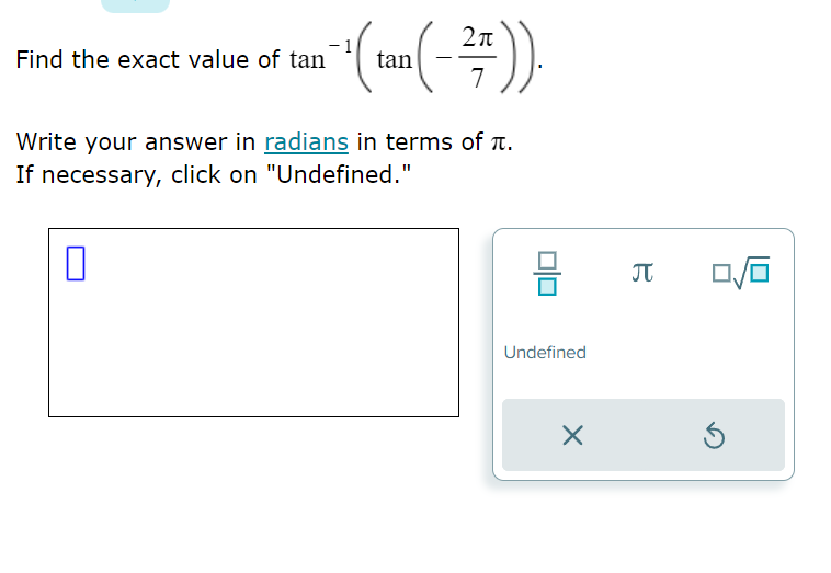 Solved Find the exact value of tan−1(tan(−72π)) Write your | Chegg.com