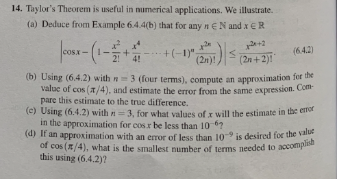 Solved (6.4.2) 14. Taylor's Theorem is useful in numerical | Chegg.com