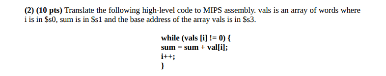 Solved (2) (10 pts) Translate the following high-level code | Chegg.com