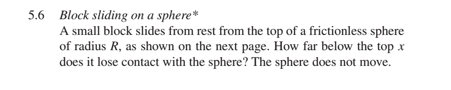 Solved 5.6 Block sliding on a sphere* A small block slides | Chegg.com