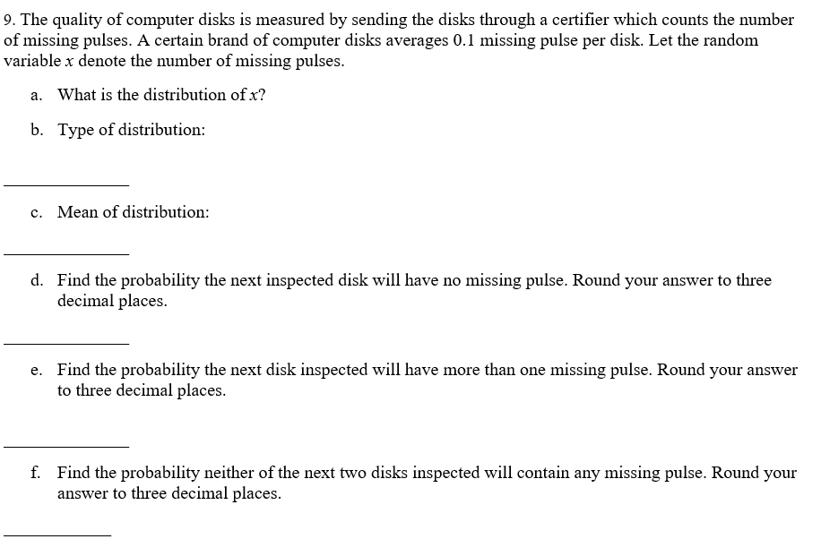 Solved 9. The quality of computer disks is measured by | Chegg.com