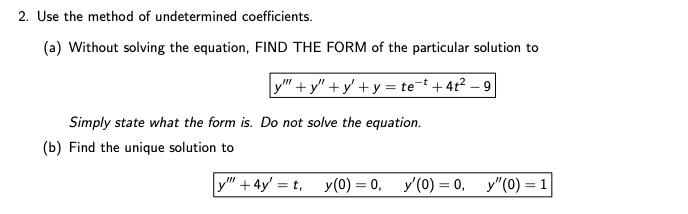 Solved 2. Use the method of undetermined coefficients. (a) | Chegg.com