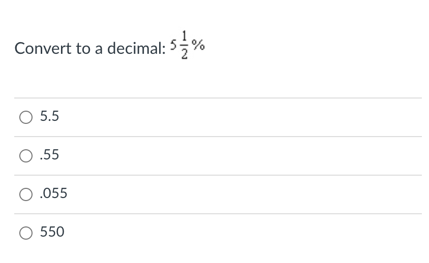 Solved Convert to a decimal: 53% 5.5 O .55 .055 O 550 | Chegg.com