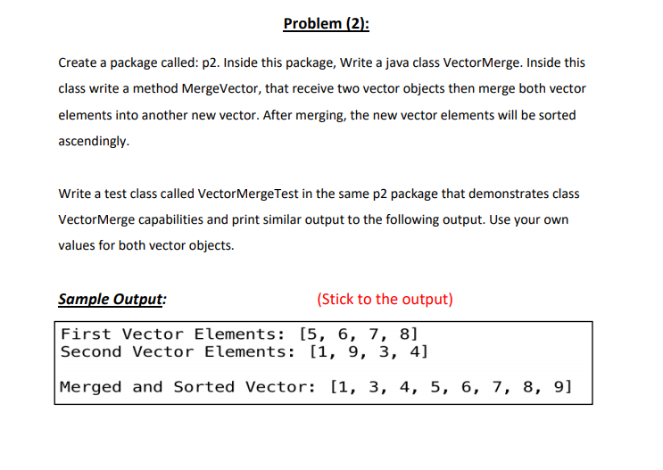 Solved Problem (2): Create a package called: p2. Inside this | Chegg.com