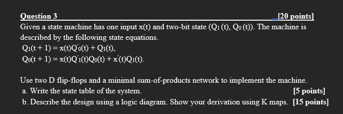 Solved Given a state machine has one input x(t) and two-bit | Chegg.com