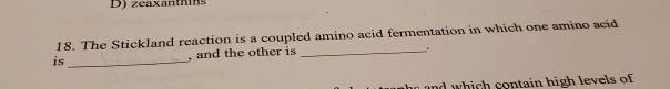 Solved D) zeaxanthiRS 18. The Stickland reaction is a | Chegg.com