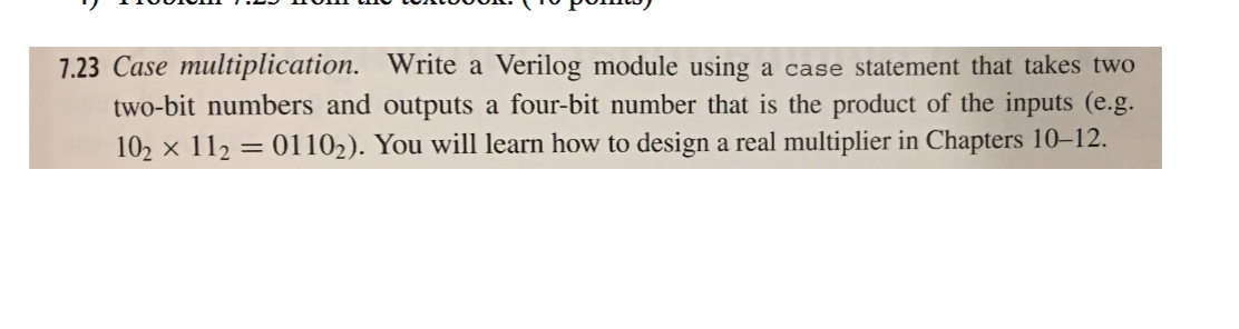 Solved 7.23 Case multiplication. Write a Verilog module | Chegg.com