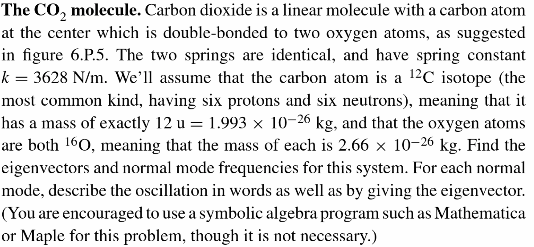 The CO2 molecule. Carbon dioxide is a linear molecule | Chegg.com