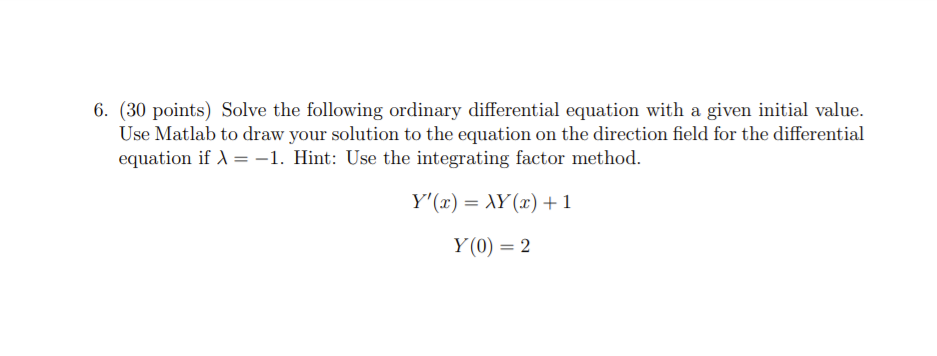 Solved 6. (30 points) Solve the following ordinary | Chegg.com