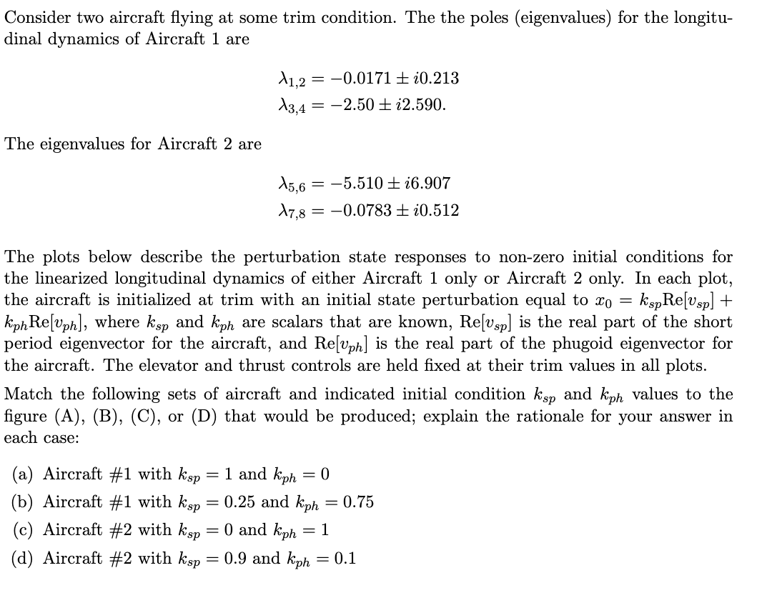 Consider two aircraft flying at some trim condition. | Chegg.com