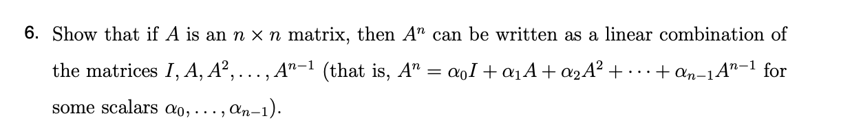 6. Show that if A is an n×n matrix, then An can be | Chegg.com