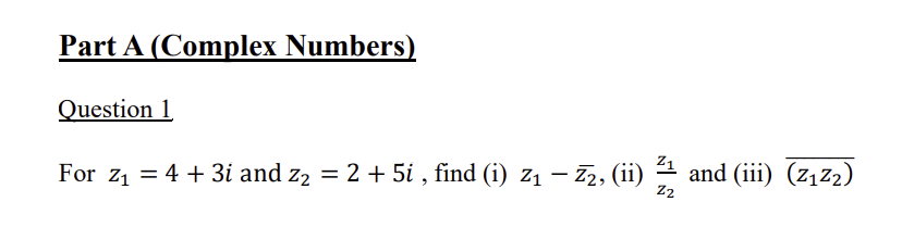 Solved For z1=4+3i and z2=2+5i, find (i) z1−z2, (ii) z2z1 | Chegg.com