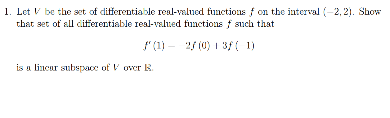 Solved 1. Let V be the set of differentiable real-valued | Chegg.com