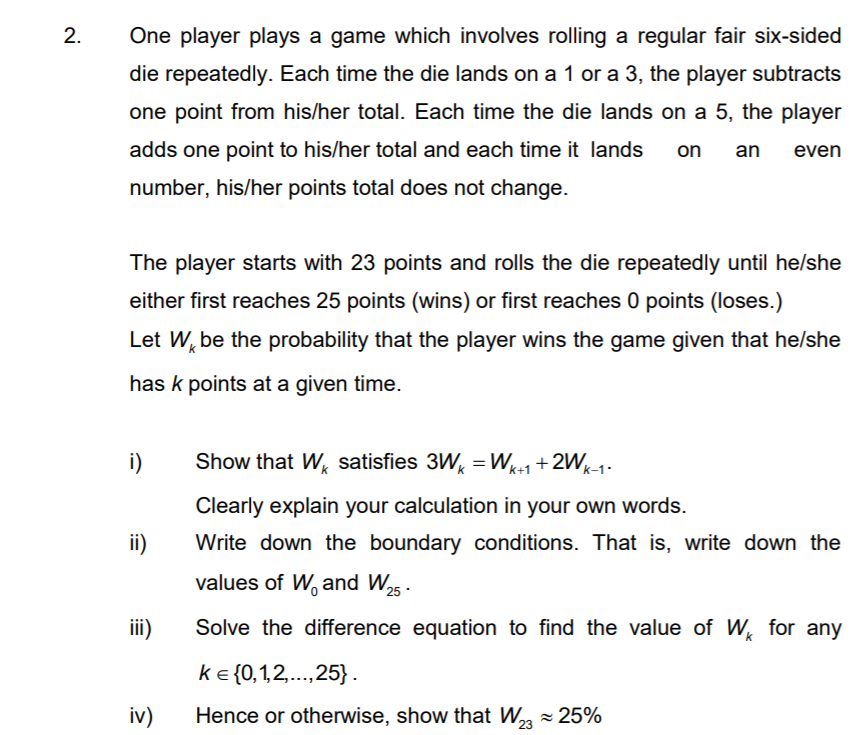 Solved 2. One player plays a game which involves rolling a | Chegg.com