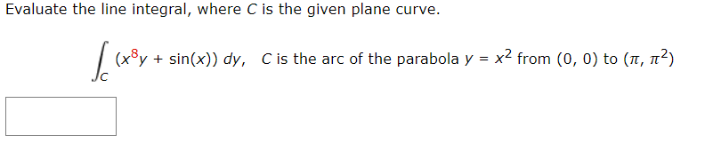 Solved Evaluate the line integral, where C is the given | Chegg.com