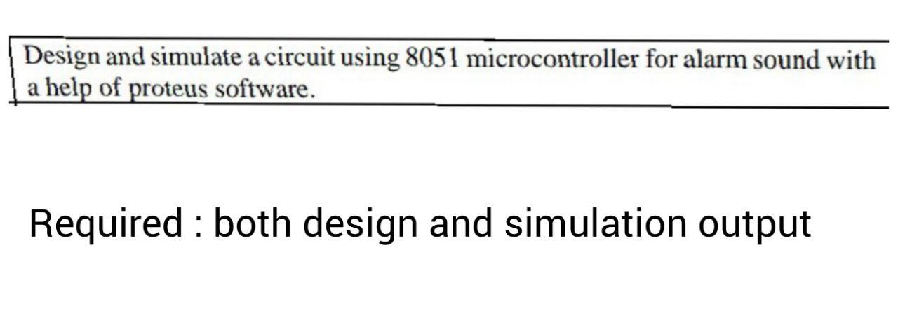 Solved Design and simulate a circuit using 8051 | Chegg.com