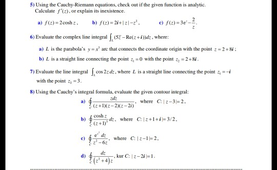 Solved 5) Using the Cauchy-Riemann equations, check out if | Chegg.com