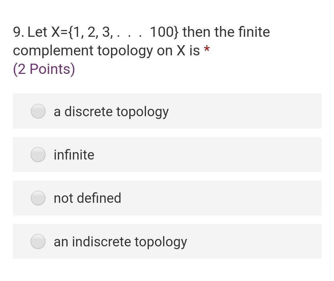 Solved 9. Let X={1,2,3,. . . 100} then the finite complement | Chegg.com