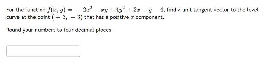 Solved For The Function F X Y −2x2−xy 4y2 2x−y−4 Find A
