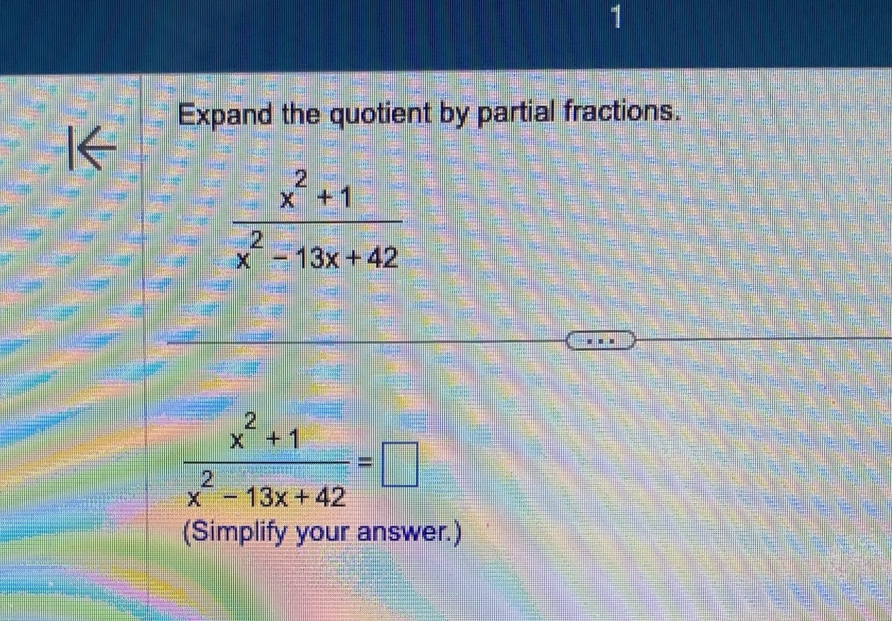 Solved Expand the quotient by partial fractions. | Chegg.com