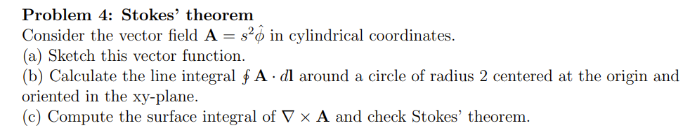 Solved Problem 4: Stokes' theorem Consider the vector field | Chegg.com